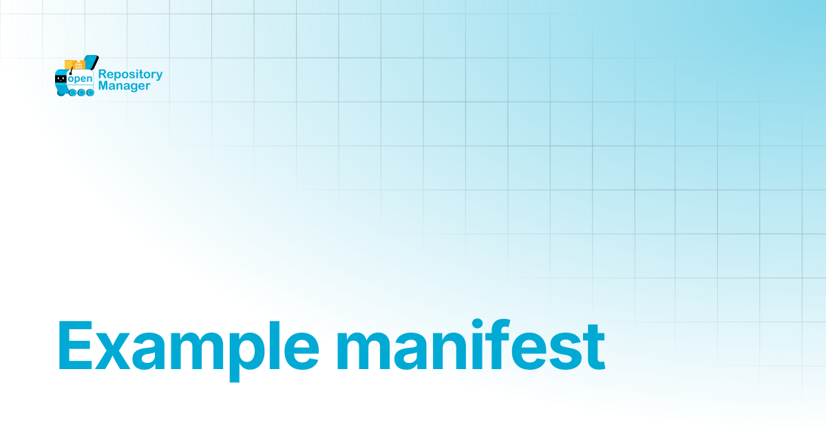 Example manifest | Repository Manager
